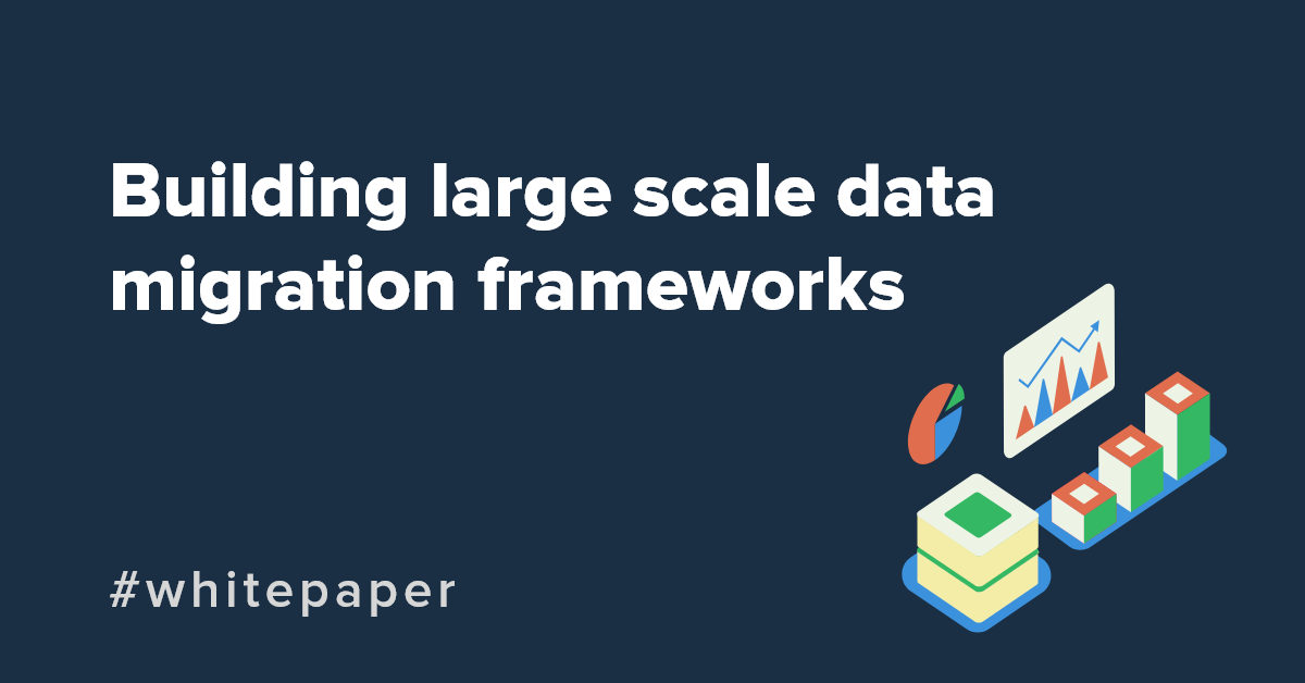Large Scale Data Migrations - The Scalable Framework Approach