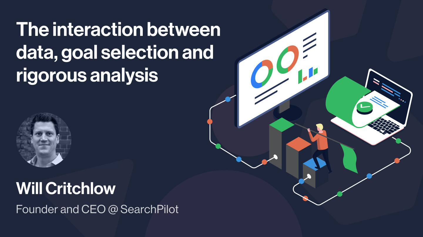 The interaction between data, goal selection and rigorous analysis