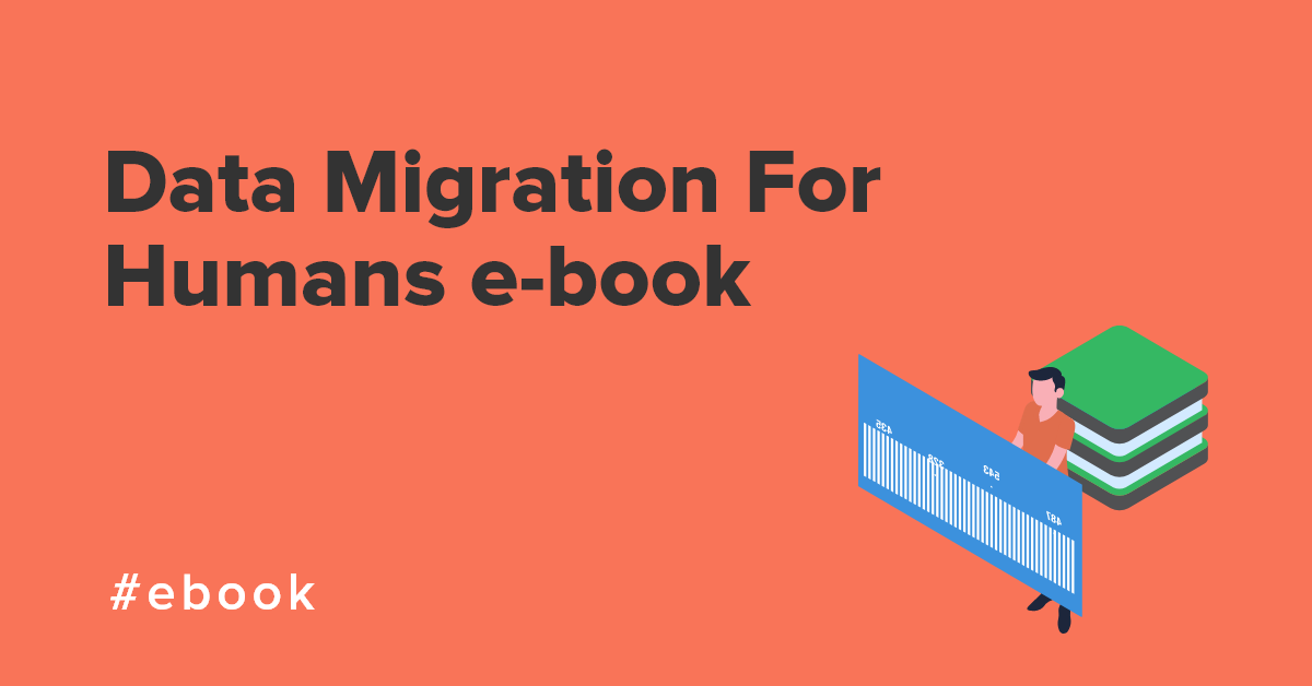Data Migration For Humans e-book